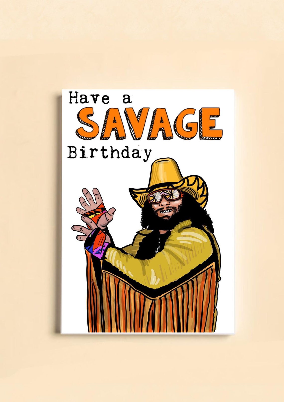 Have a Savage Birthday Macho Man Randy Savage WWF/WWE - Etsy UK