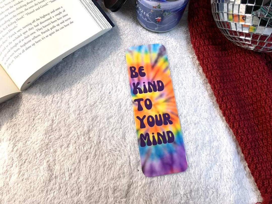 Be Kind to Your Mind Bookmark | Mental Health | Homemade Bookmarks ...