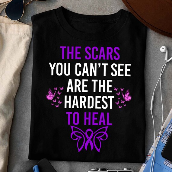 The Scars You Can't See is the Hardest to Heal Shirtend - Etsy