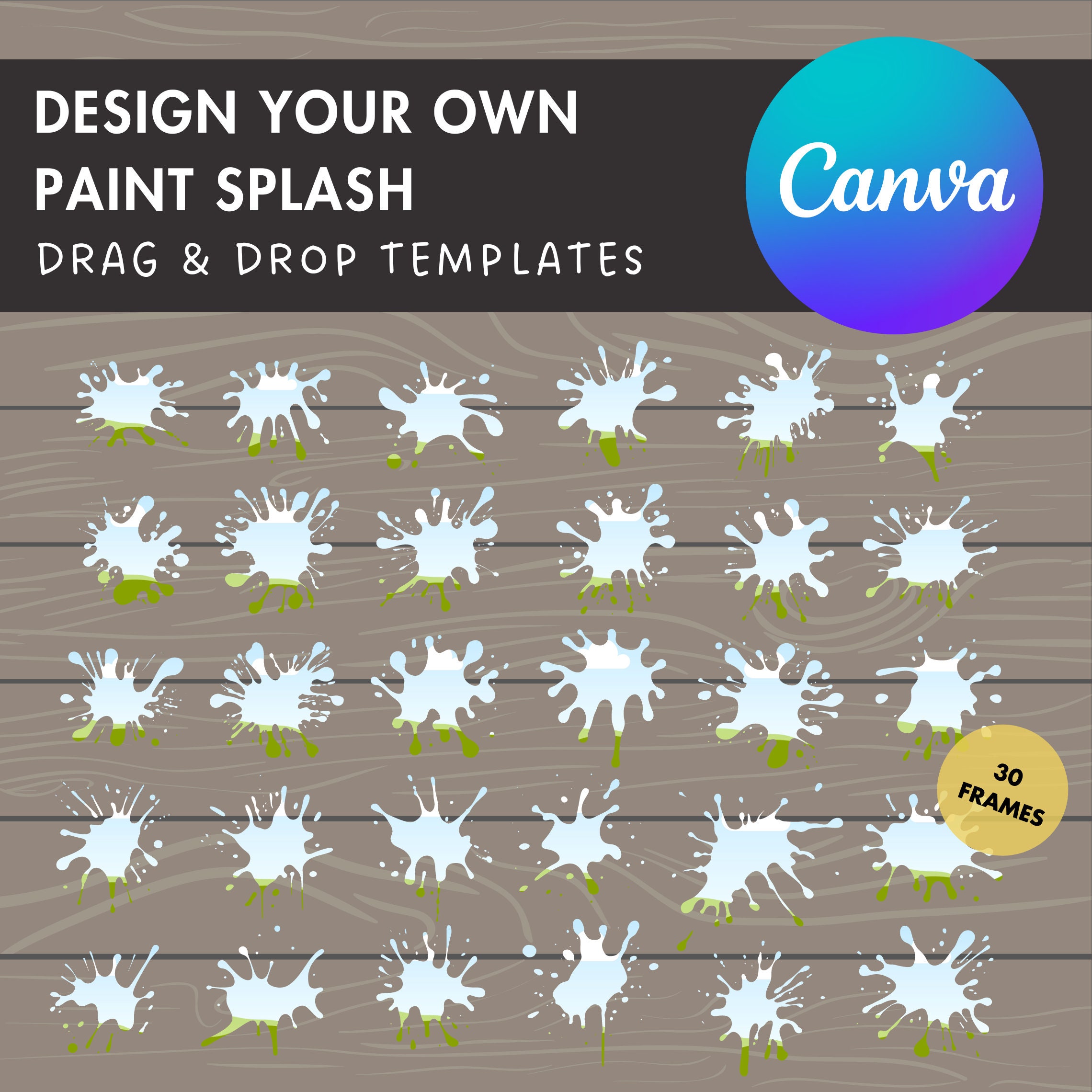 Design Your Own Paint Splatter Canva Frames, Paint Splats Canva ...