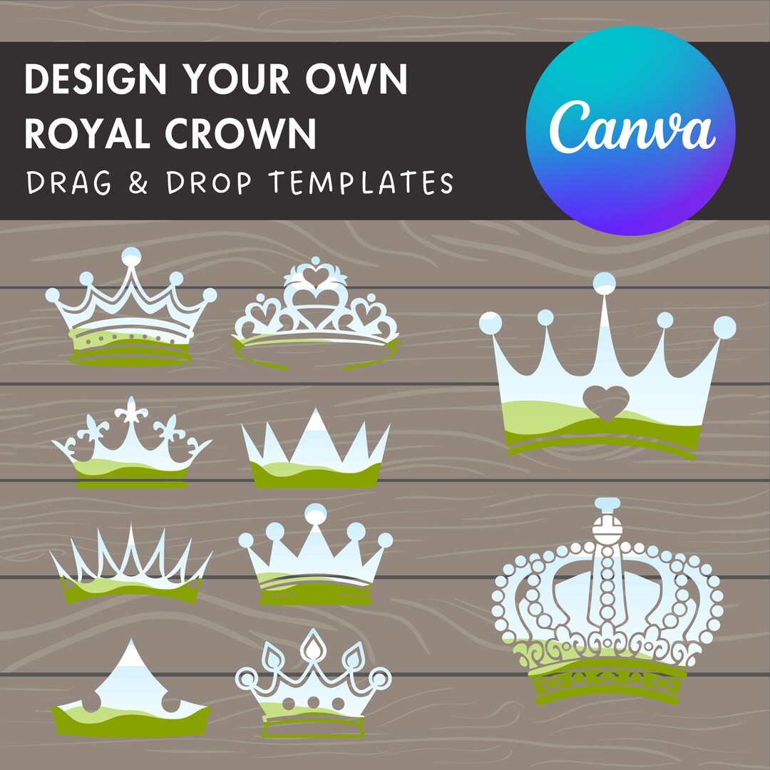 Design Your Own Crown on Canva, Canva Frame Bundle, Royal Crown Canva ...