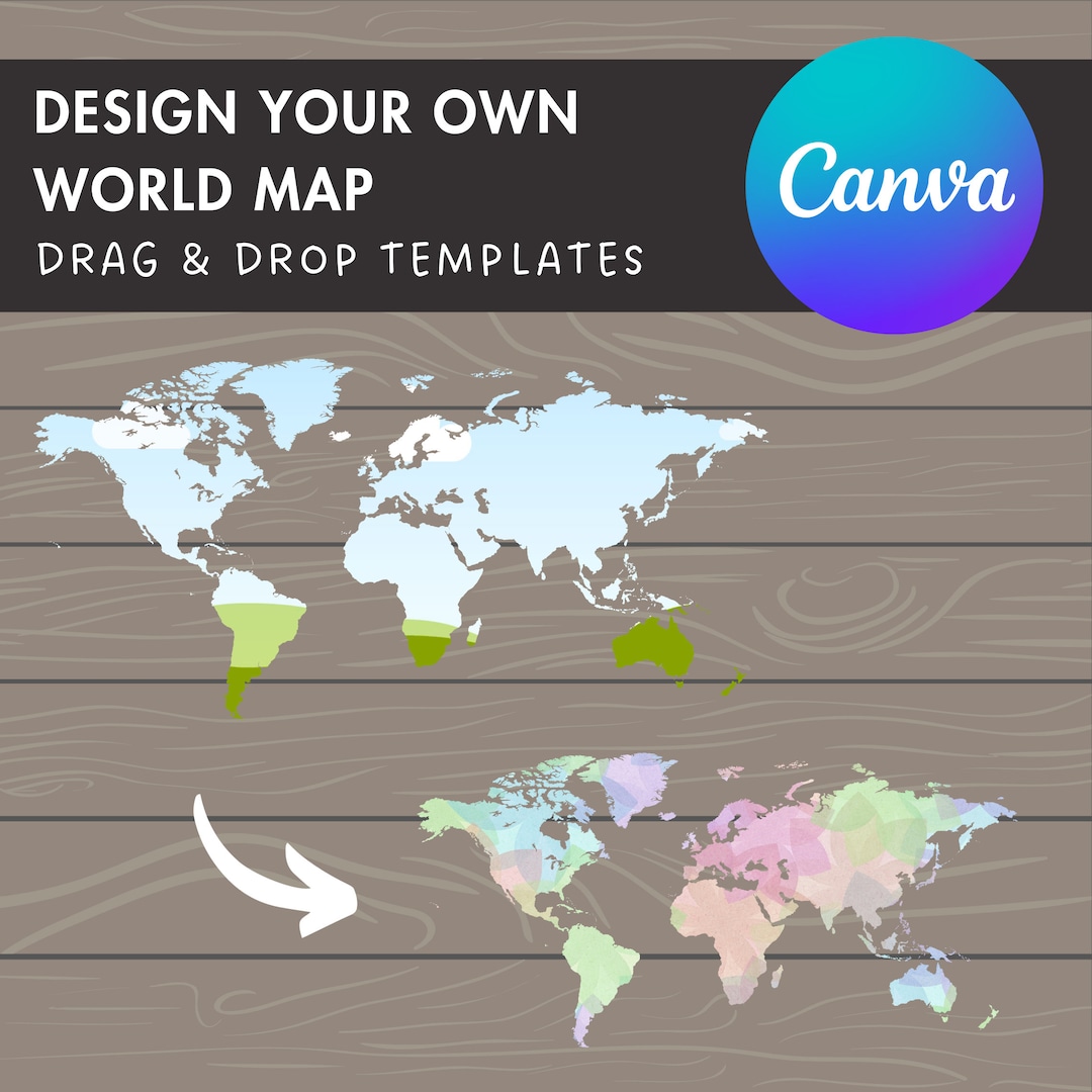 Design Your Own World Map On Canva Editable Canva Template Drag And Drop Photo World Map 