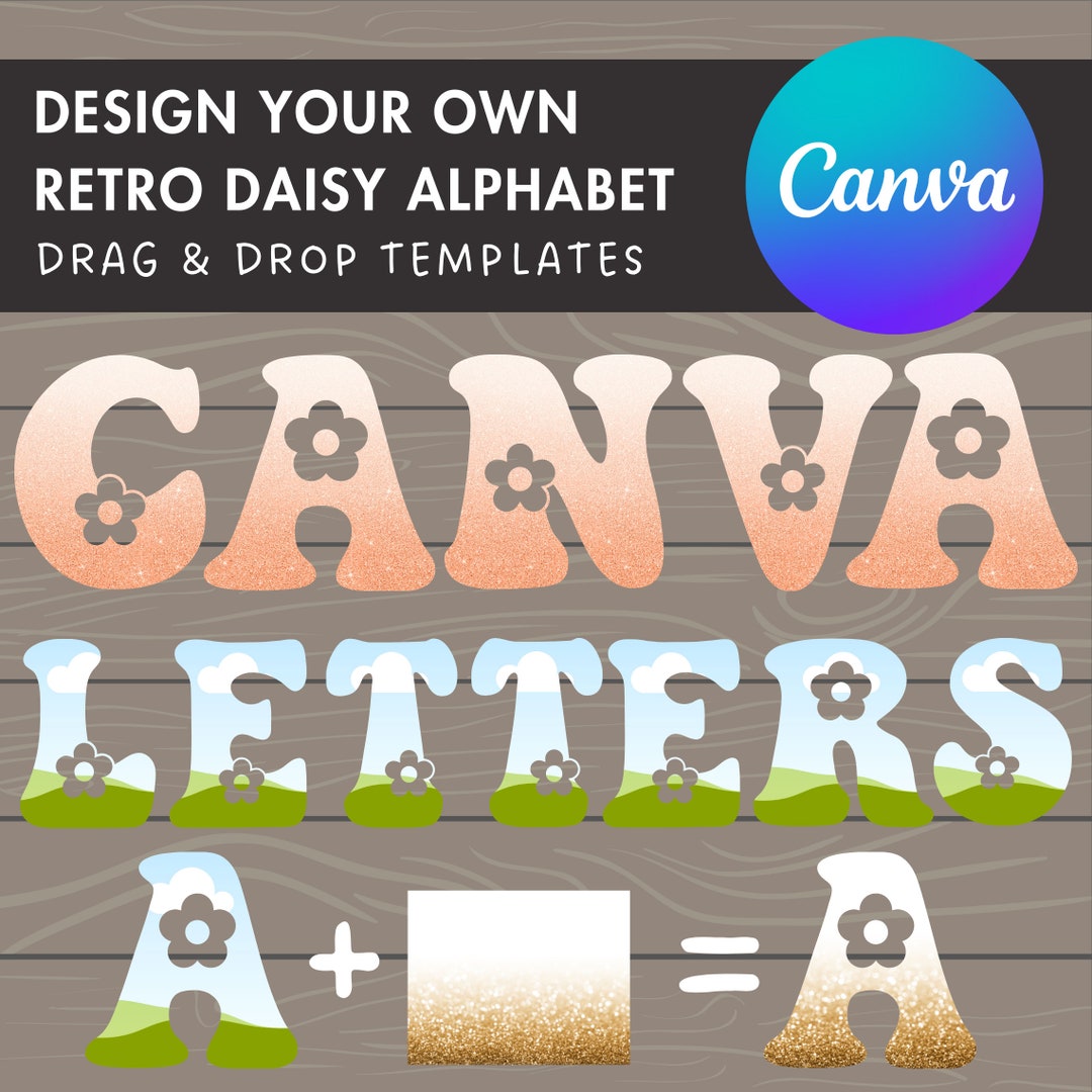 Design Your Own Daisy Alphabet on Canva, Groovy Letters and Numbers ...