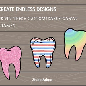 Design Your Own Tooth, Canva Frames Bundle, Teeth Canva Template, Drag ...