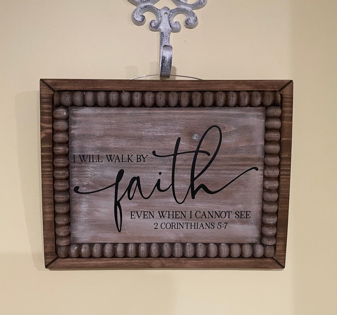 I Will Walk by Faith Even When I Cannot See, Corinthians Verse ...