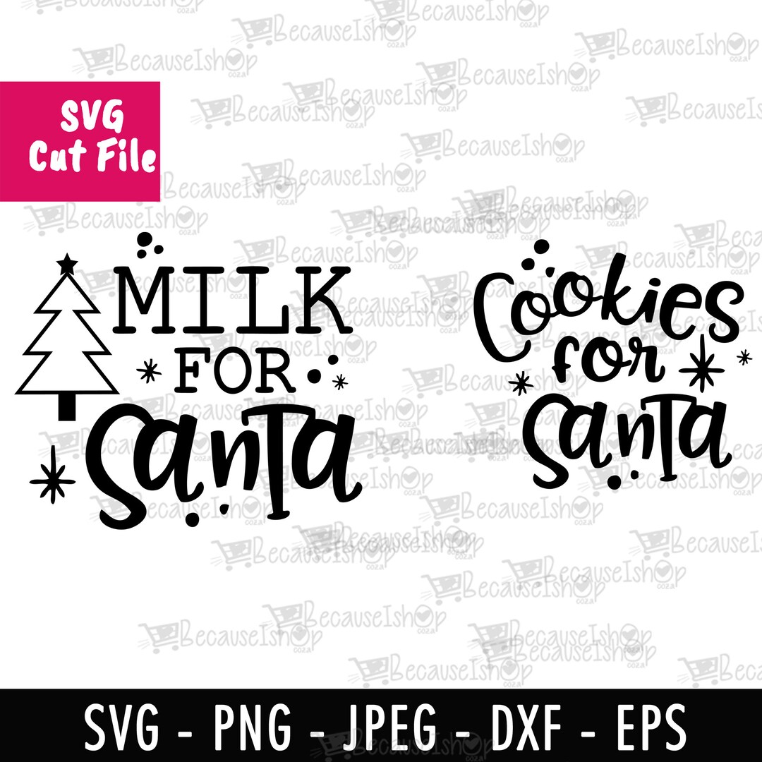Milk for Santa, Cookies for Santa, Christmas Svg, Santa Claus, Xmas ...