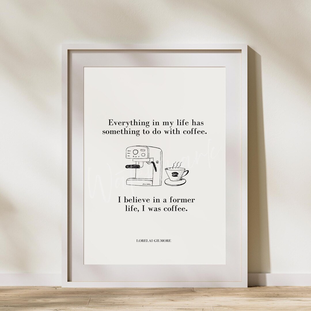 Gilmore Girls Poster | Lorelai Gilmore Quote | Gilmore Girls Decor ...