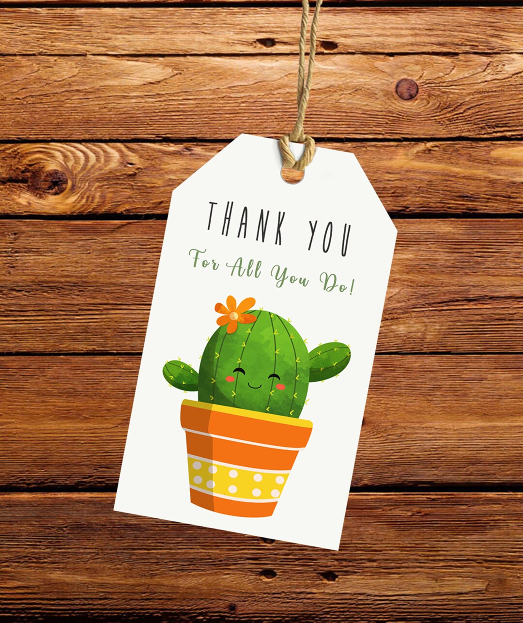 Printable Cactus Tag, Thank You for All You Do Tag, Printable Gift Tag ...