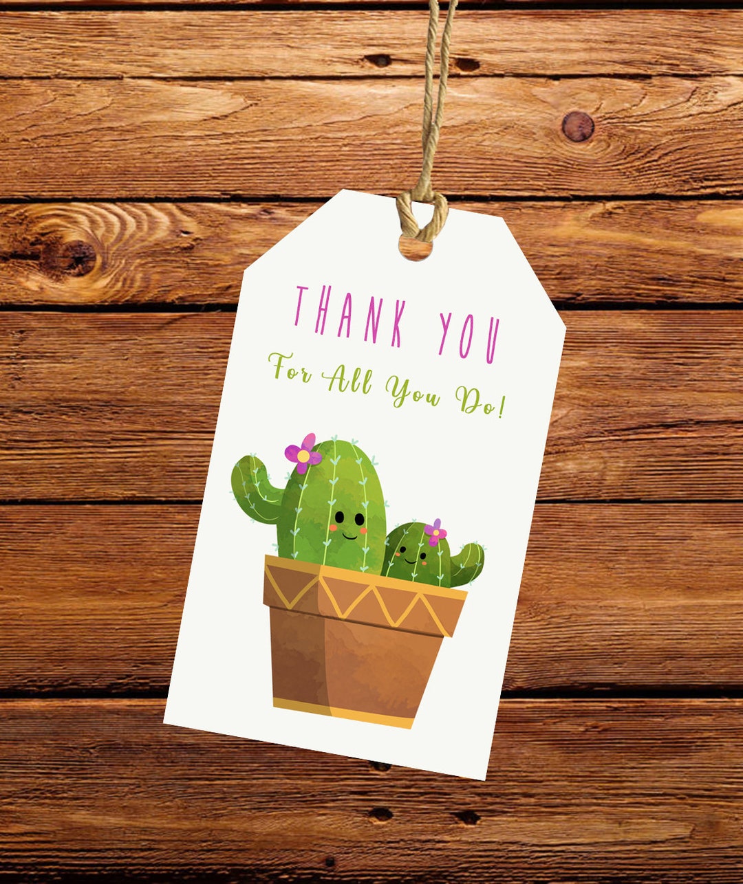 Printable Cactus Tag, Thank You for All You Do Tag, Printable Gift Tag ...