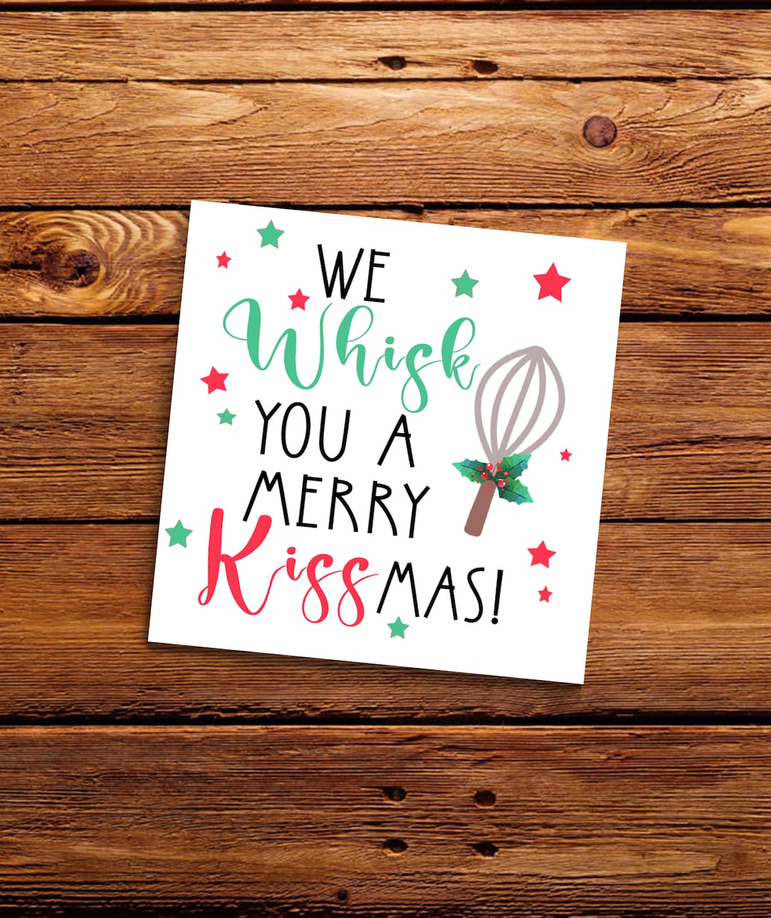 We Whisk You a Merry Kissmas Square Tag, Printable Christmas Tag ...