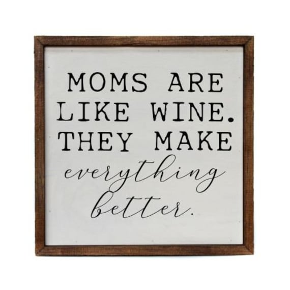 Moms Are Like Wine Wood Sign | Etsy