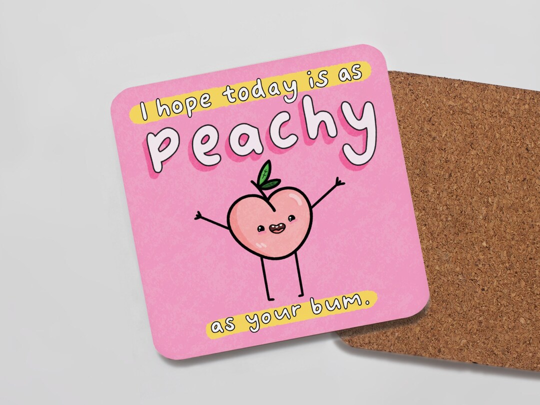 Peachy Bum Coaster - Cheeky Gift for Her, Funny Birthday Gift ...
