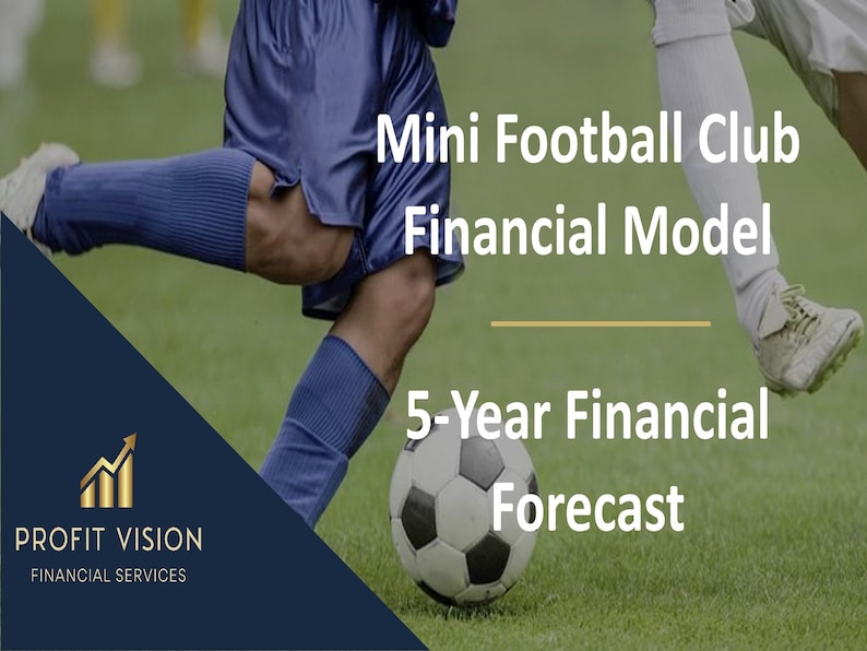 Mini Football Club Financial Model – 5 Year Forecast - Etsy