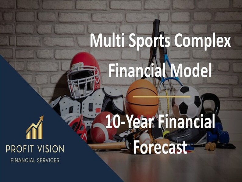 Multi Sports Complex Financial Model - Dynamic 10 Year Forecast - Etsy