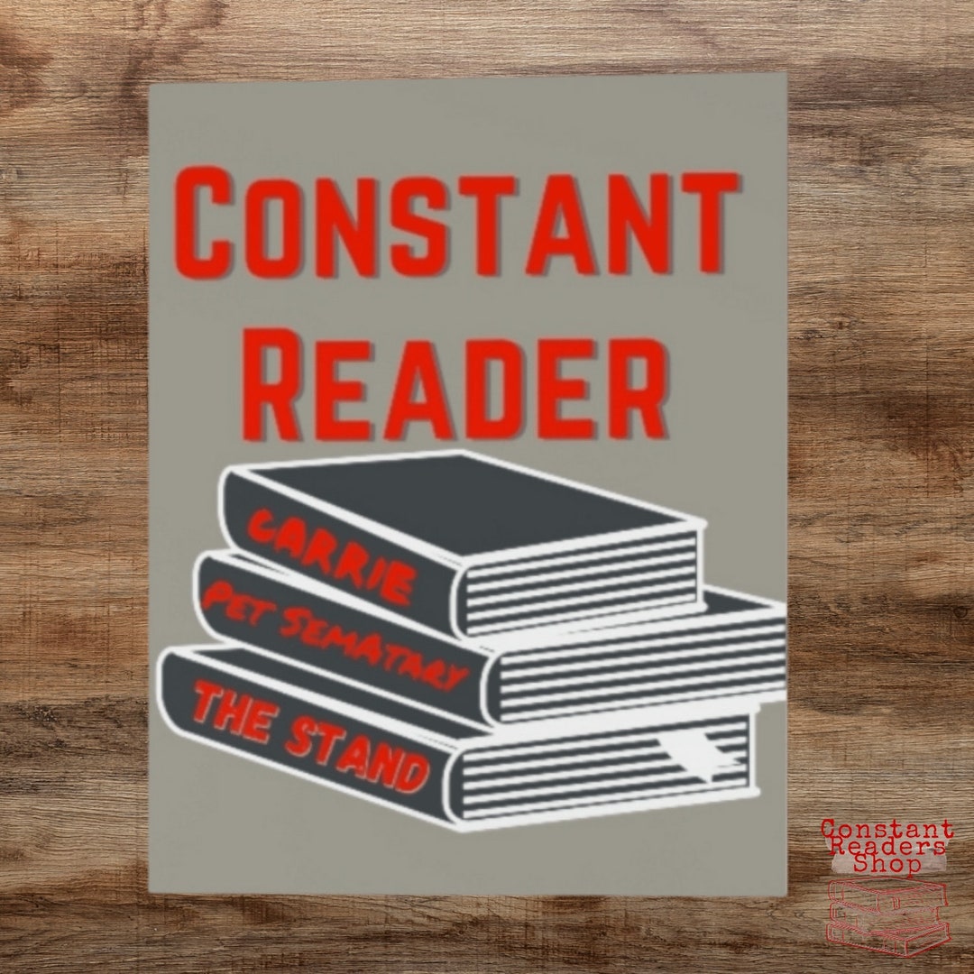 Constant Reader Poster, Stephen King Gift, Book Lover Wall Art - Etsy