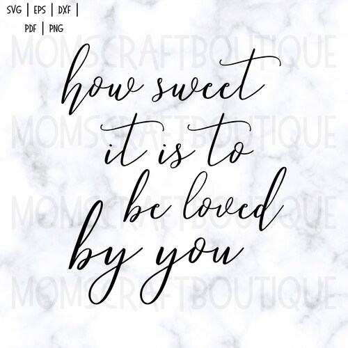 How Sweet It is Svg How Sweet to Be Loved Pdf Wedding Pdf - Etsy