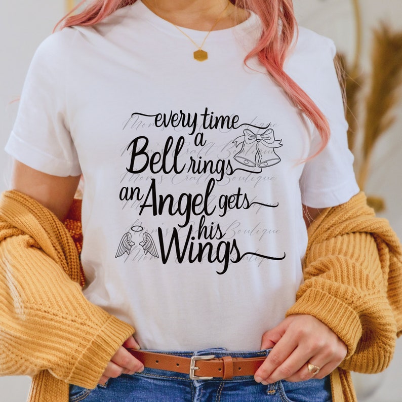 Every Time A Bell Rings An Angel Gets His Wings Christmas Etsy