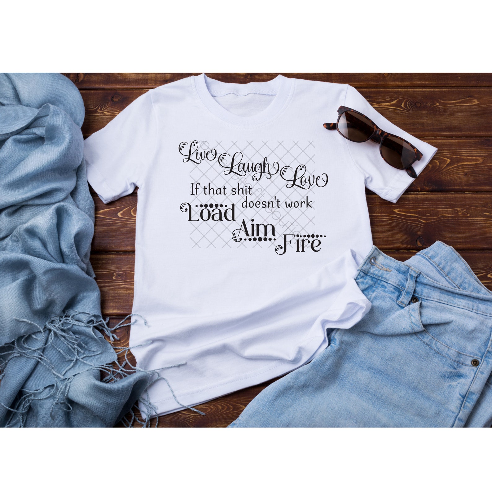 Live Laugh Love If That Shit Doesn't Work Load Aim Fire | Etsy