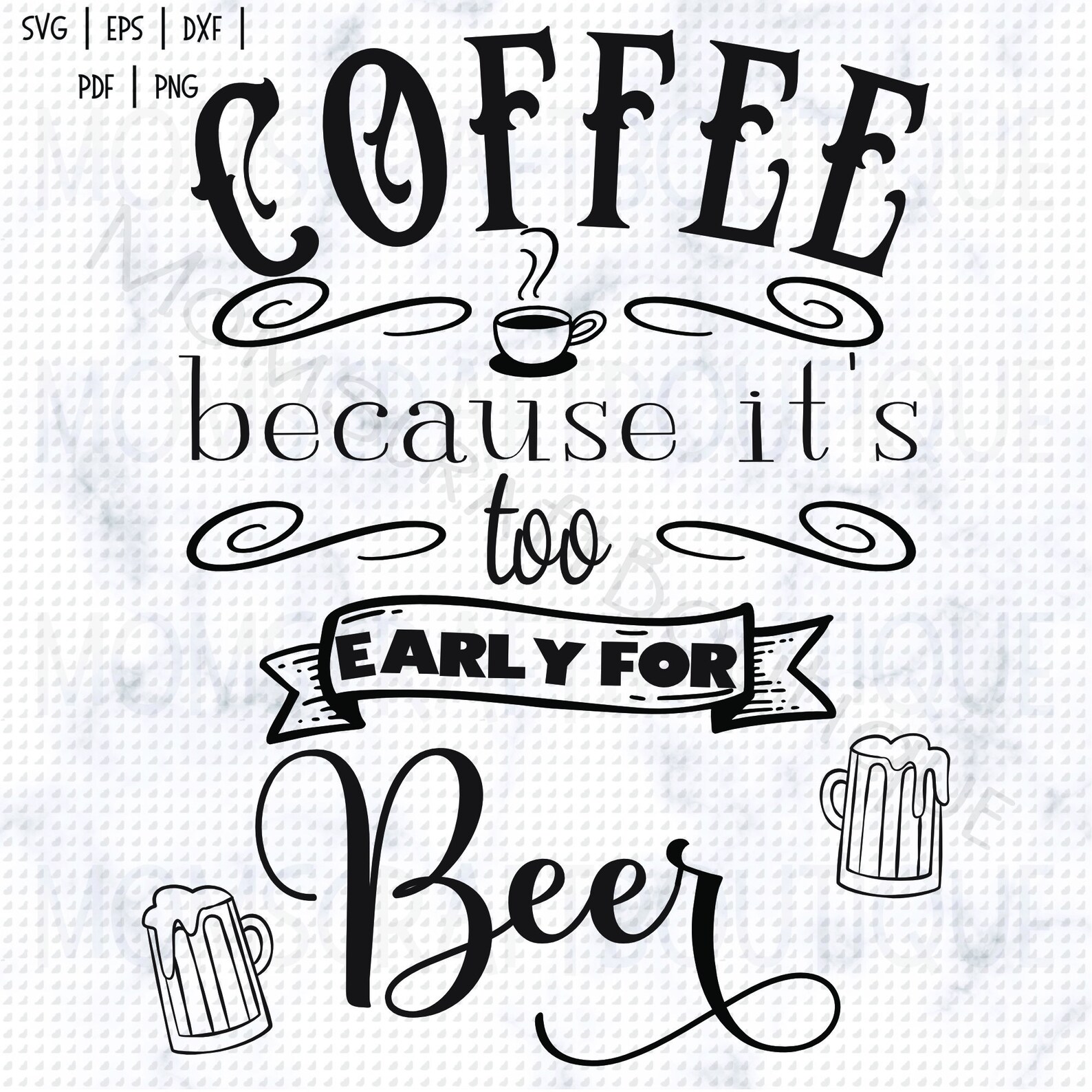 Coffee Because it's too early for Beer SVG Instant | Etsy