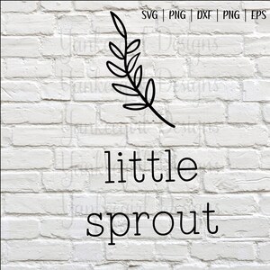 Little Sprout Leaf Svg Bodysuit Svg Kids Svg Png Dxf Eps Pdf Instant ...