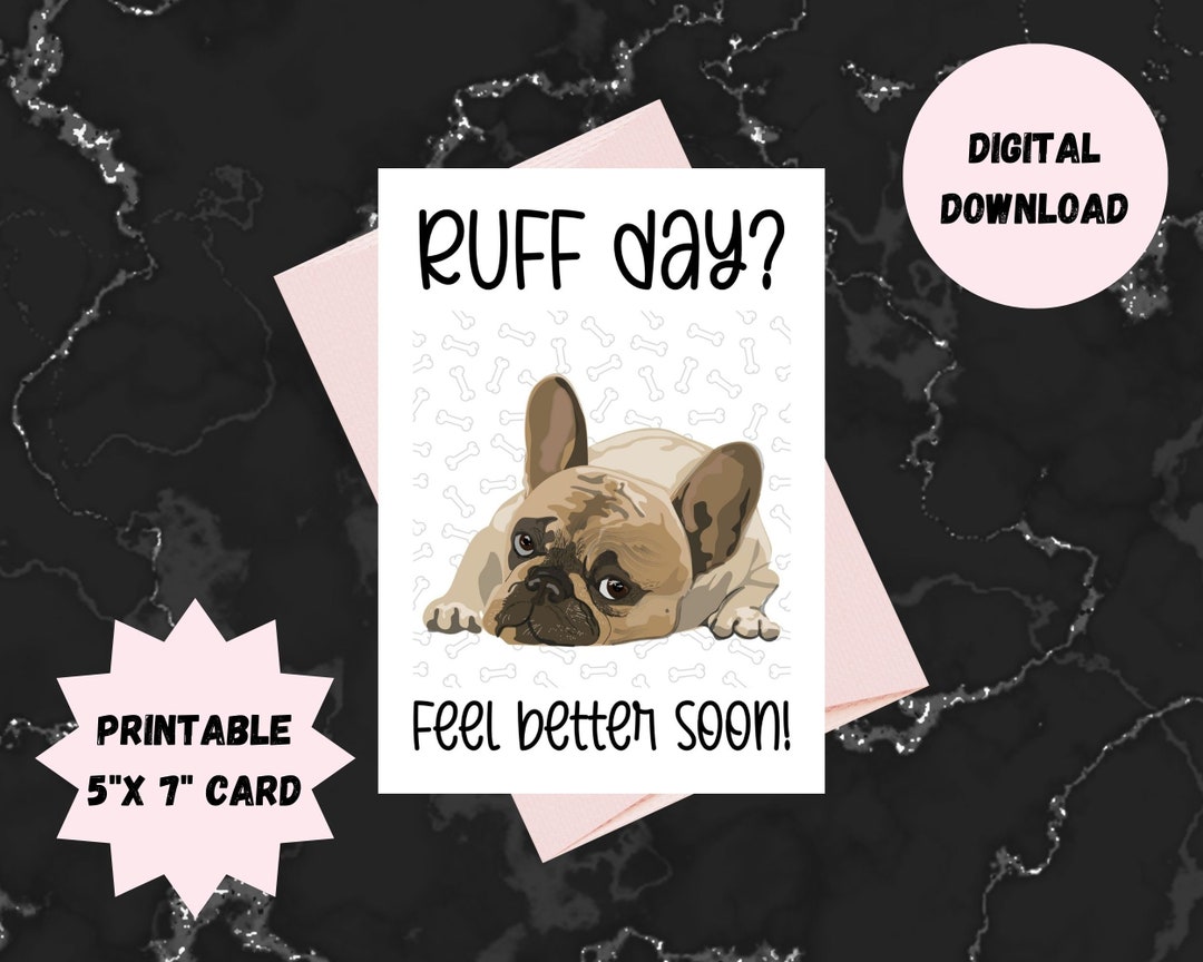 Feel Better Card, Get Well Soon Greeting Card, Ruff Day, French Bulldog ...