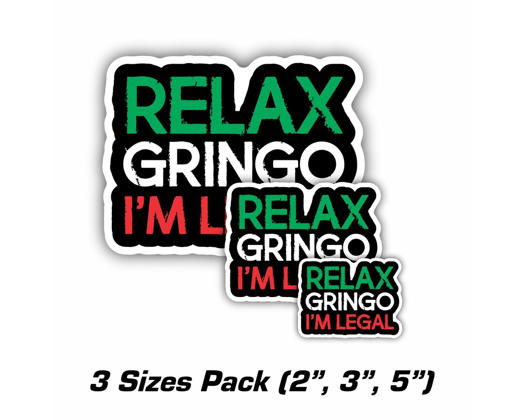 Relax Gringo I'm Legal, Hard Hat, Laptop, Water Bottle, Cooler, Funny ...
