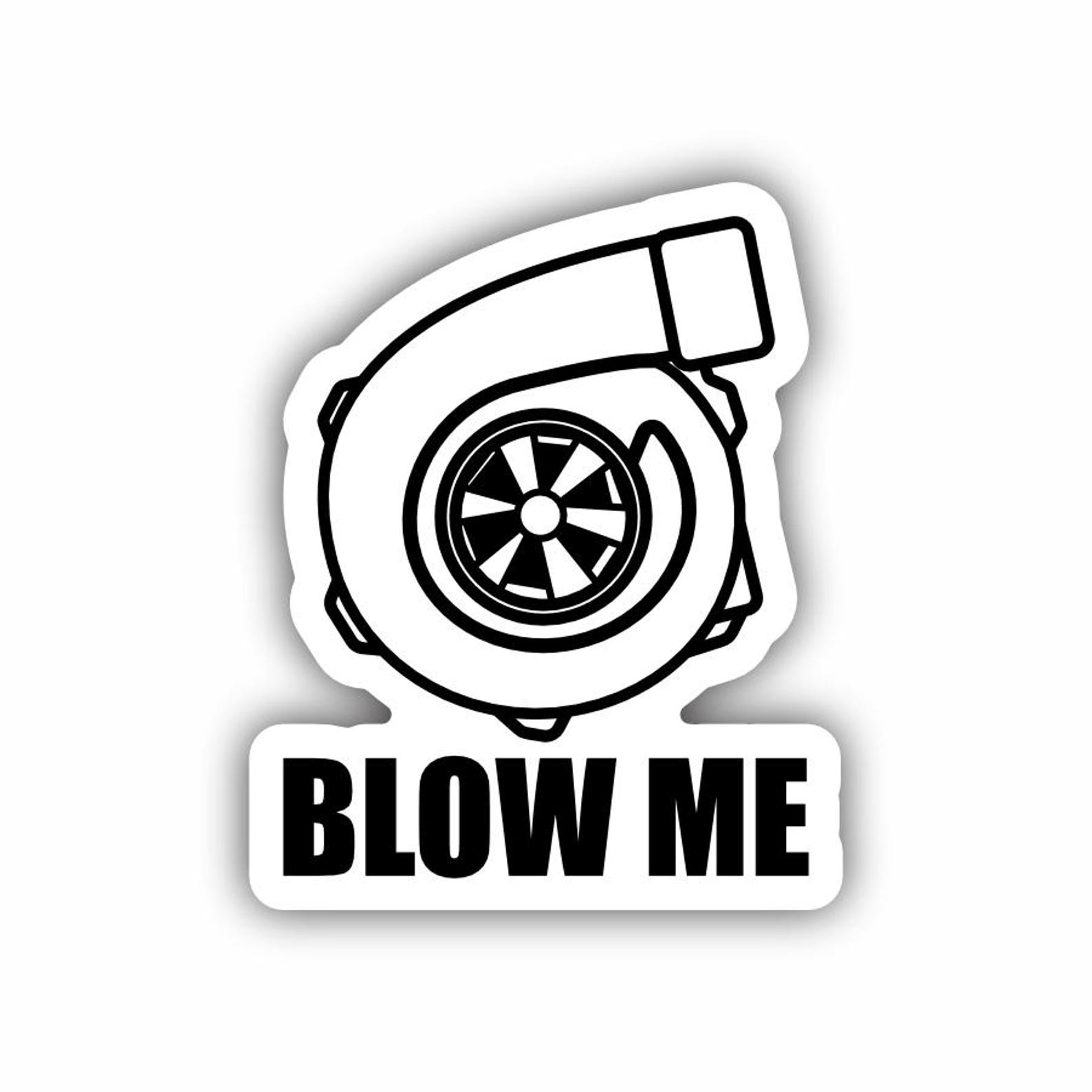 Blow Me Turbo Vinyl Sticker, Funny Decal for Hard Hat, Laptop - Etsy