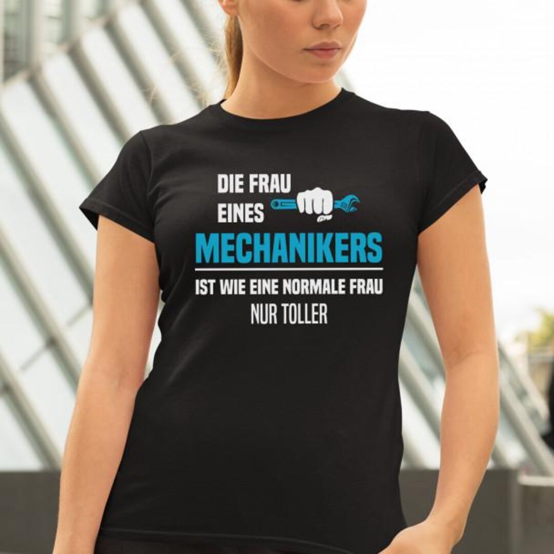 A Mechanic's Wife is Like a Normal Woman, Only Better, Funny T-shirt ...