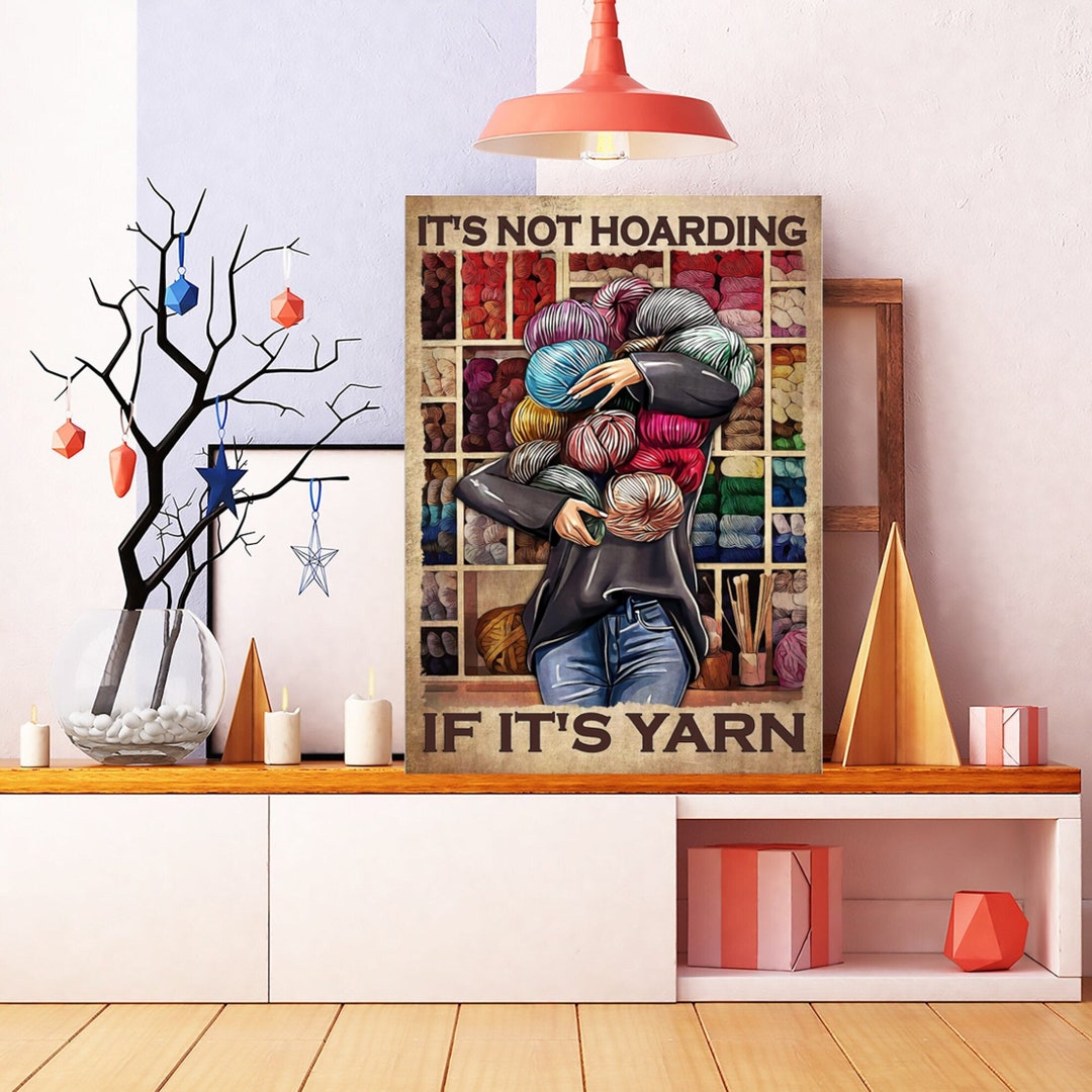 Unframed It's Not Hoarding If It's Yarn Vintage Poster, Knitting Poster ...