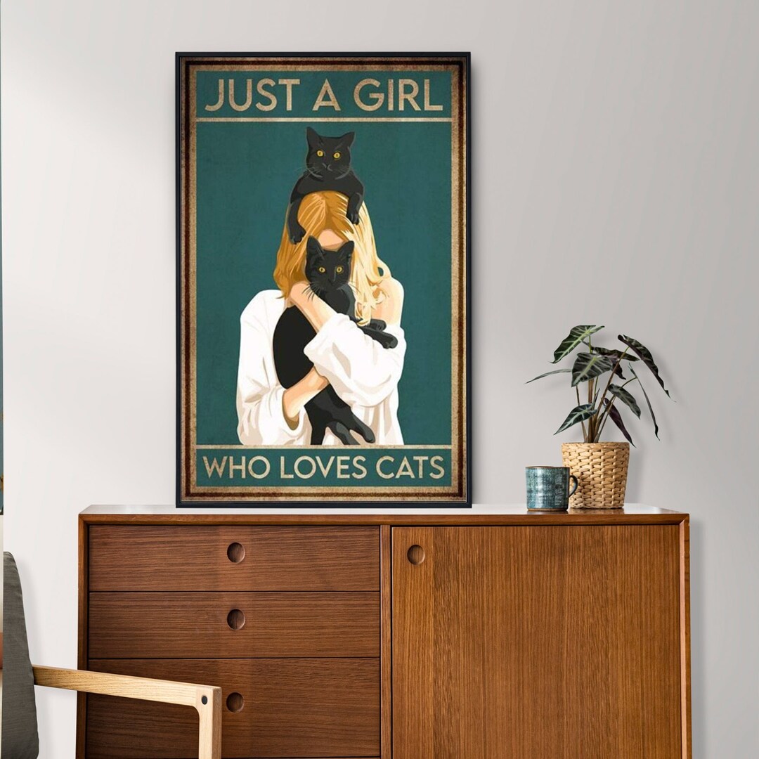 Unframed Just A Girl Who Loves Cats Vintage Poster, Girl Loves Cat ...
