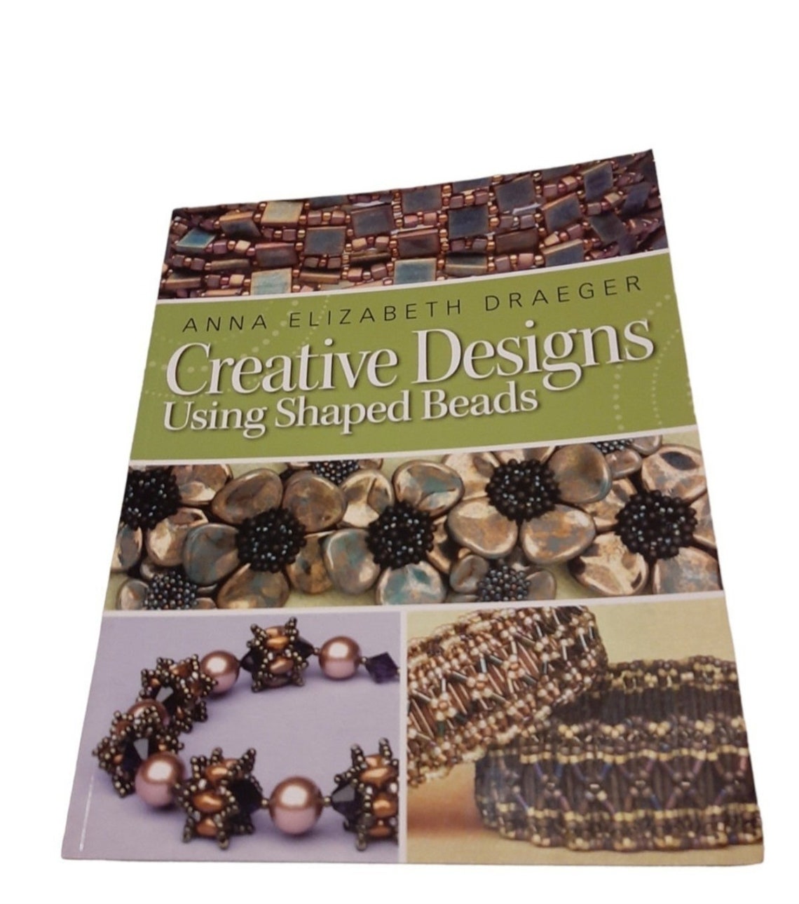 Creative Designs Using Shaped Beads Anna E Draeger Paperback Beading ...