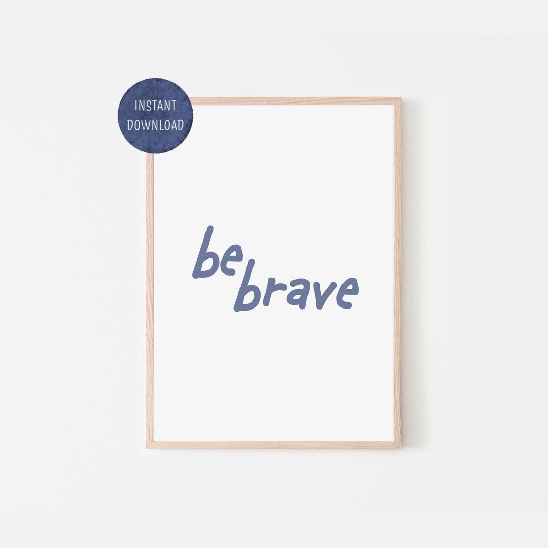 Be Brave Affirmation Children's Poster | Positive Playroom Decor | Blue ...