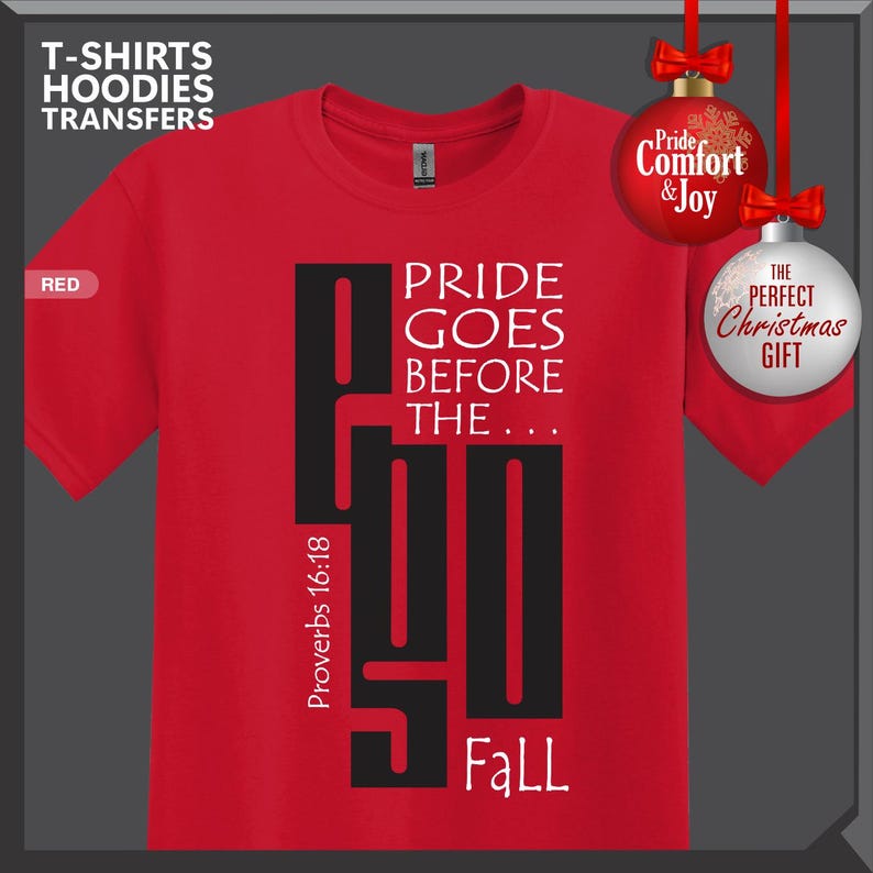 Pride Goes Before the Fall - Proverbs 16:18 - T-shirts & DTF Transfer ...