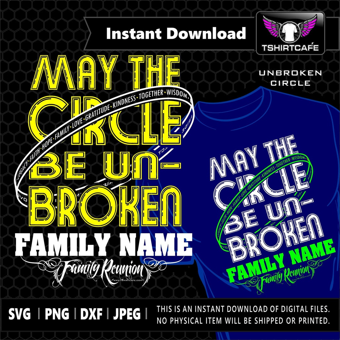 Family Reunion Shirt SVG: Unbroken Circle Design (digital Download) - Etsy