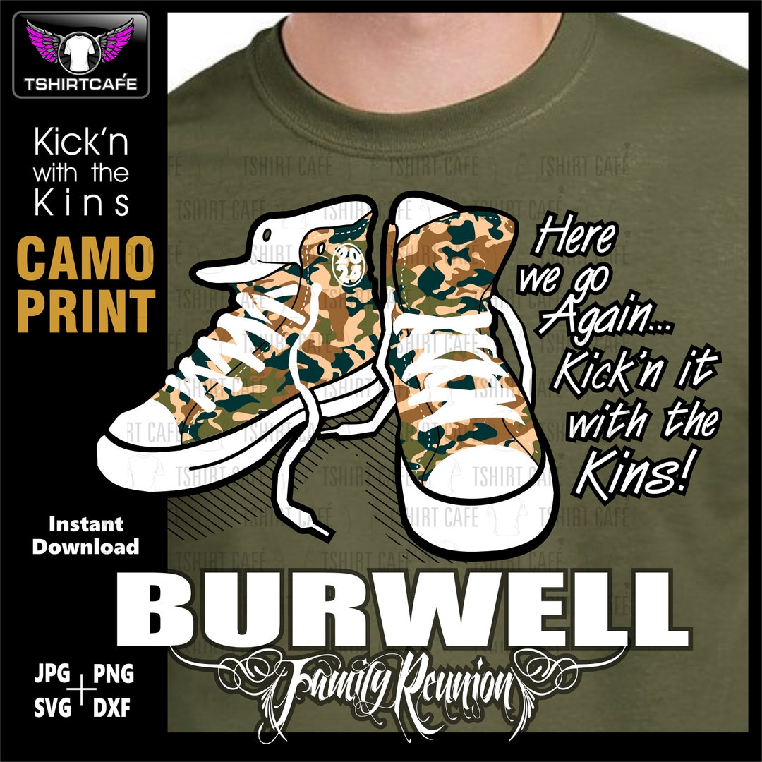 CAMO PRINT Kick'n It With the Kins Family Reunion Shirt Svg Digital ...