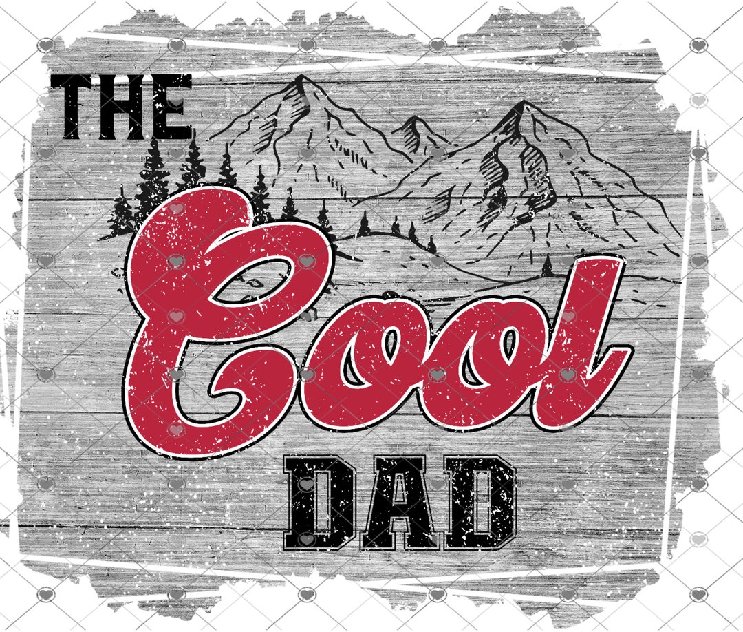 The Cool Dad, Father's Day, 2 Versions, Png Design, Shirt Design ...