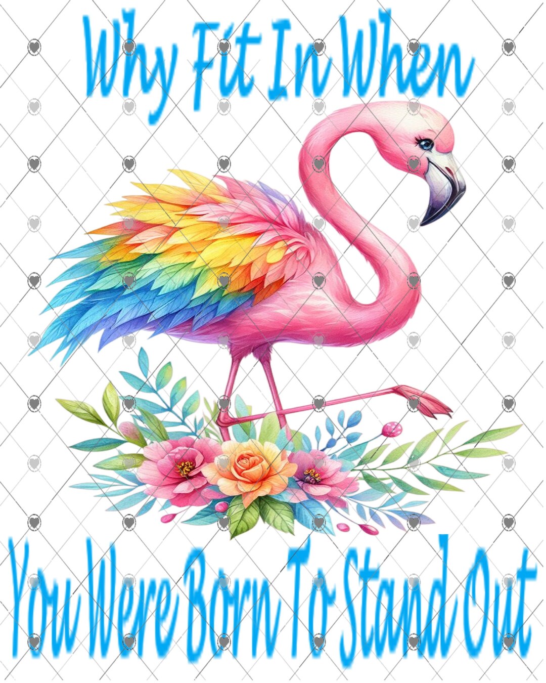 Why Fit in When You Were Born to Stand Out, Flamingo, Sublimation Print ...