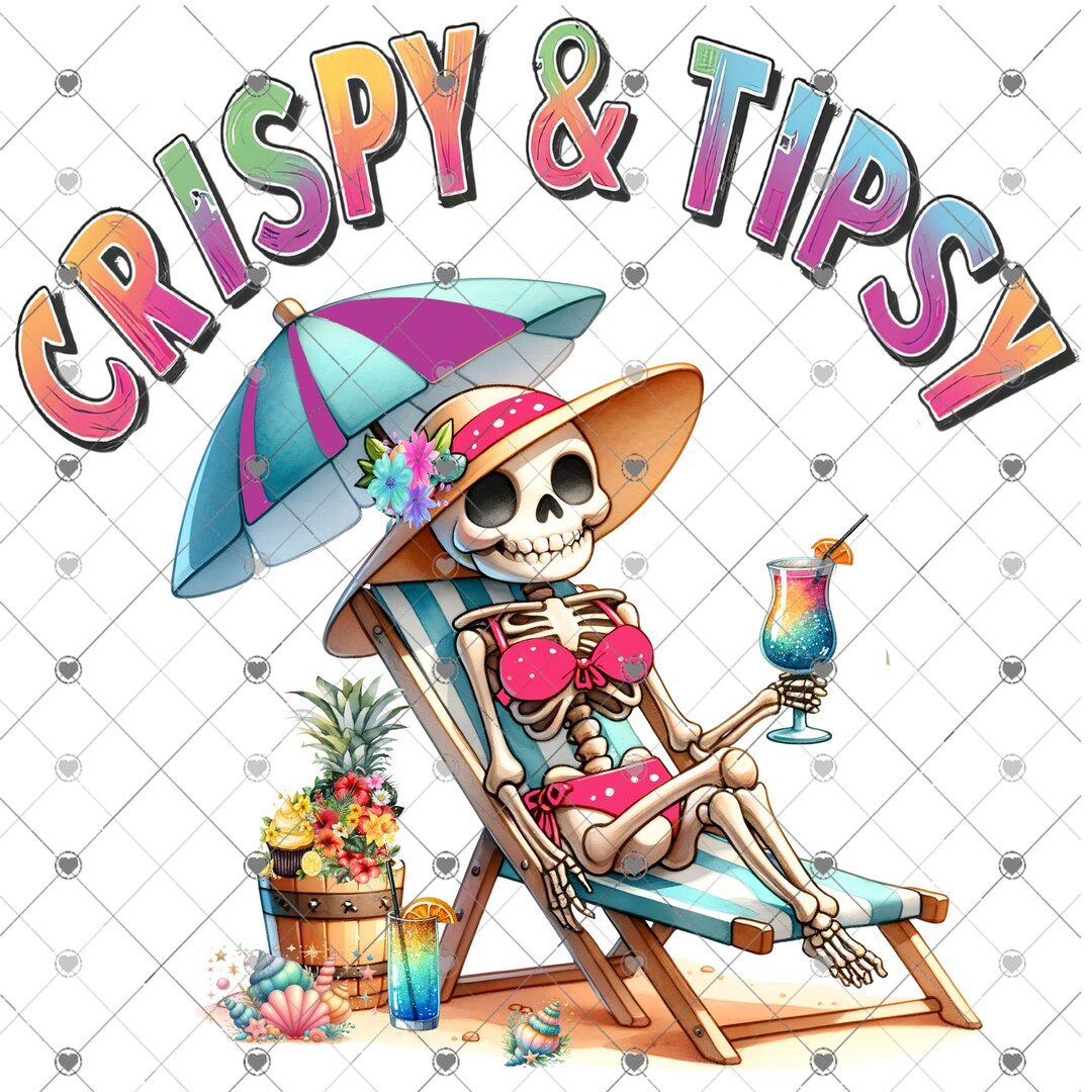 Crispy and Tipsy, Skeleton at Beach, Summer Design, Funny Shirt Design ...