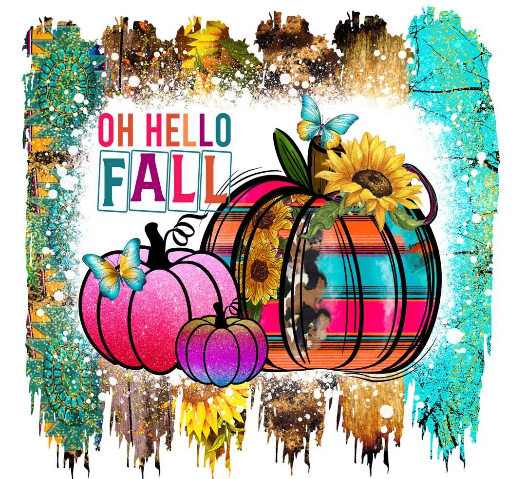 Oh Hello Fall, Serape and Brushstrokes Colorful Pumpkins and Sunflowers ...