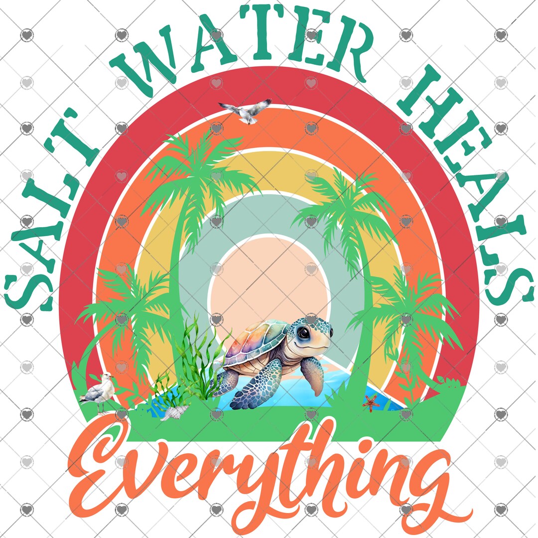 Salt Water Heals Everything, Summer Sea Turtle Sunset Png Download ...