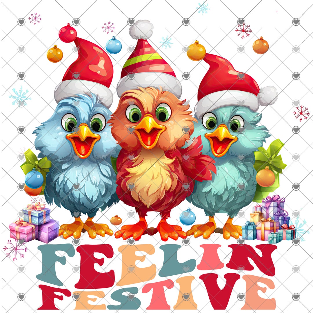 Feelin' Festive, Colorful Chickens, Birds Christmas Digital Download, Shirt Design, Door Sign ...