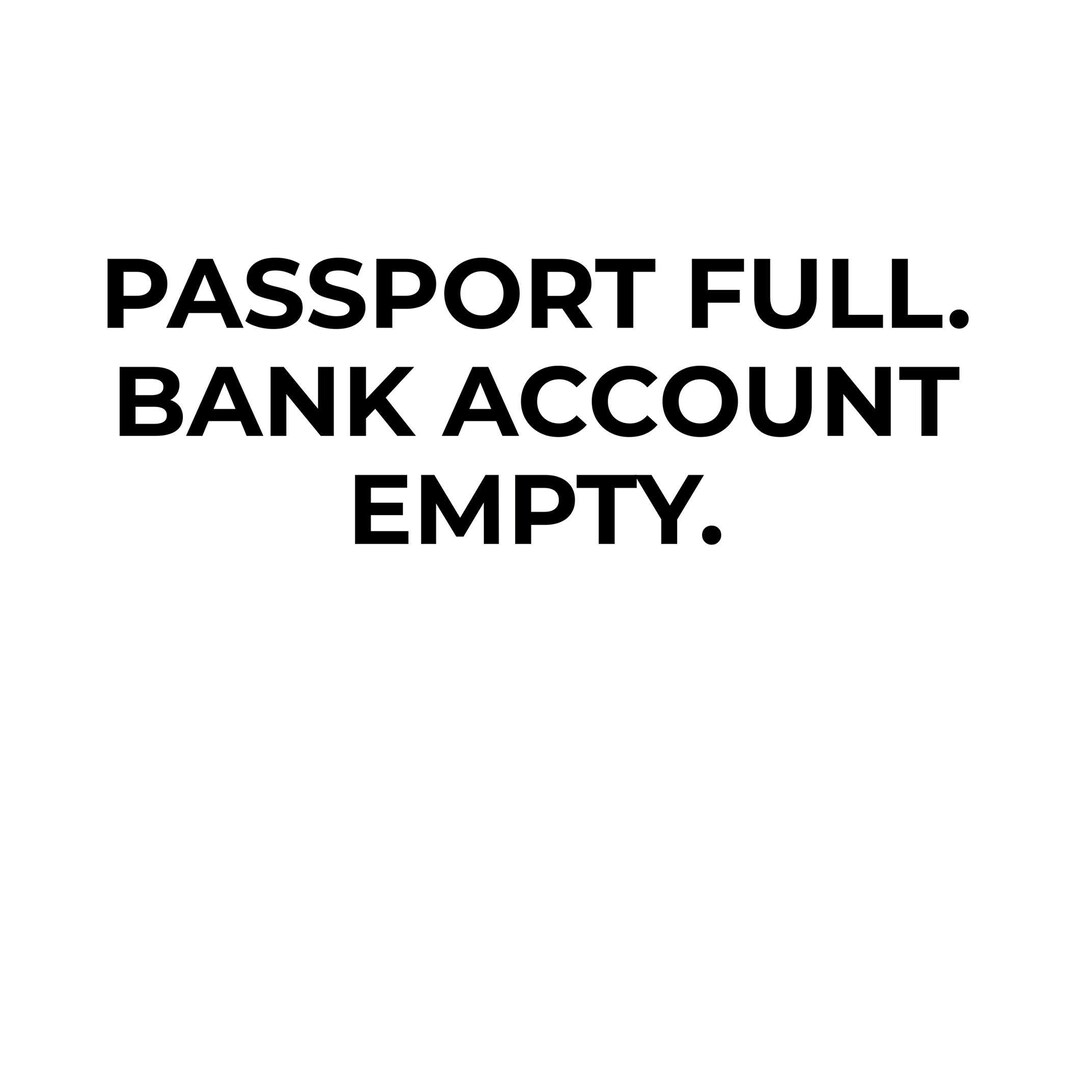 Passport Full. Bank Account Empty – Humorous Travel Digital Print ...