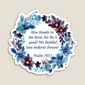 Psalm 107:1 - Give Thanks to the Lord, for He is Good! Christian ...