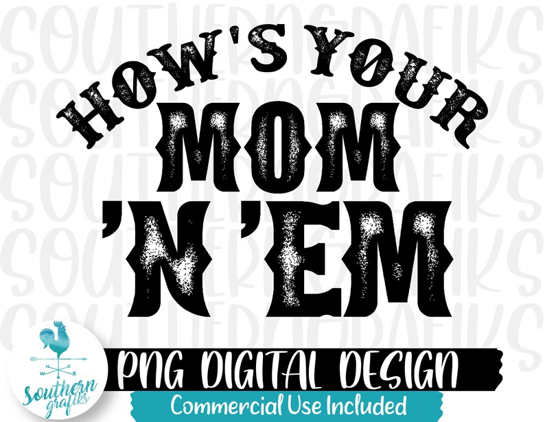 Hows Your Mom N Em Png Sublimation Designs Downloads Etsy