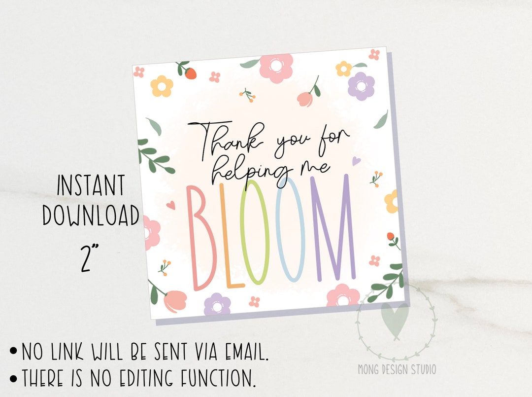 Thank You for Helping Me Bloom TAG/ Teacher Appreciation Tag/ Printable ...
