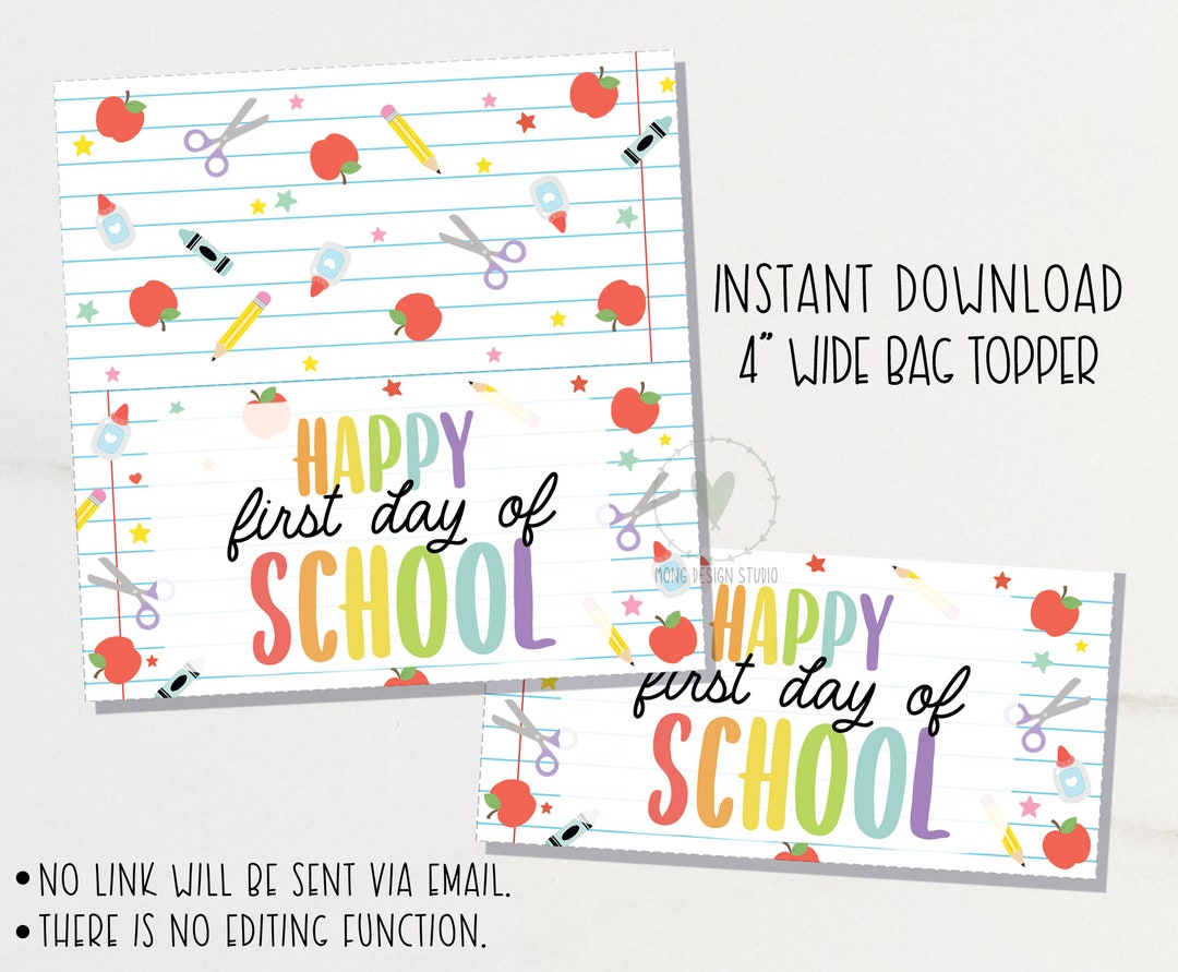 Happy First Day of School Printable Treat Bag Toppers/ Teacher ...