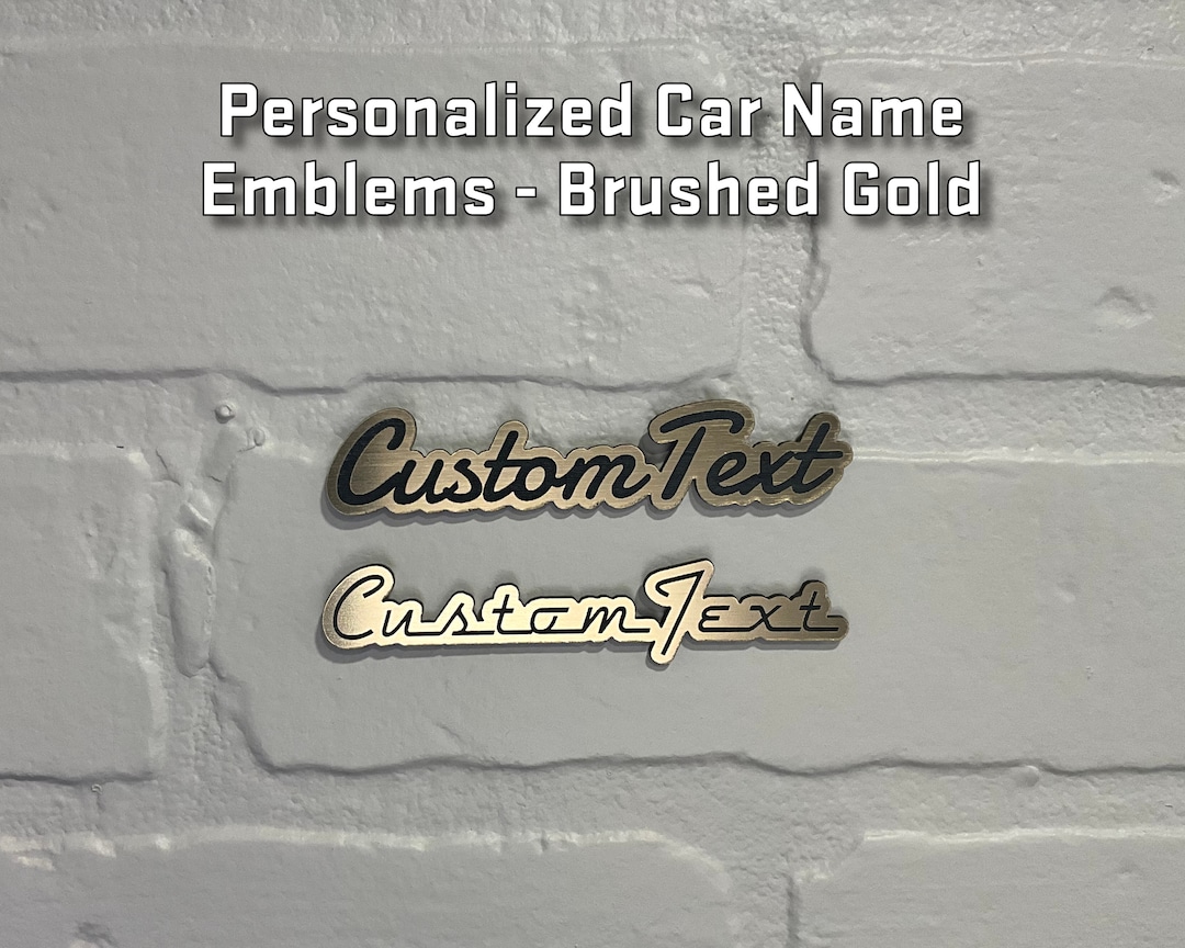 Custom Engraved Car Name Emblem Badge - Brushed Gold - Customized Text ...