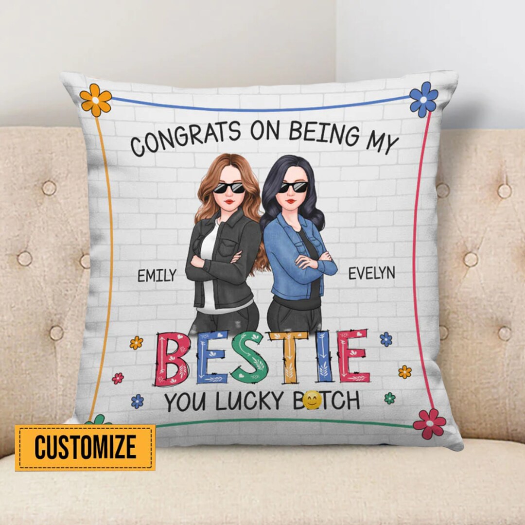 Congrats on Being My Bestie Pillow, Best Friend Gift, Friend Cuddle ...
