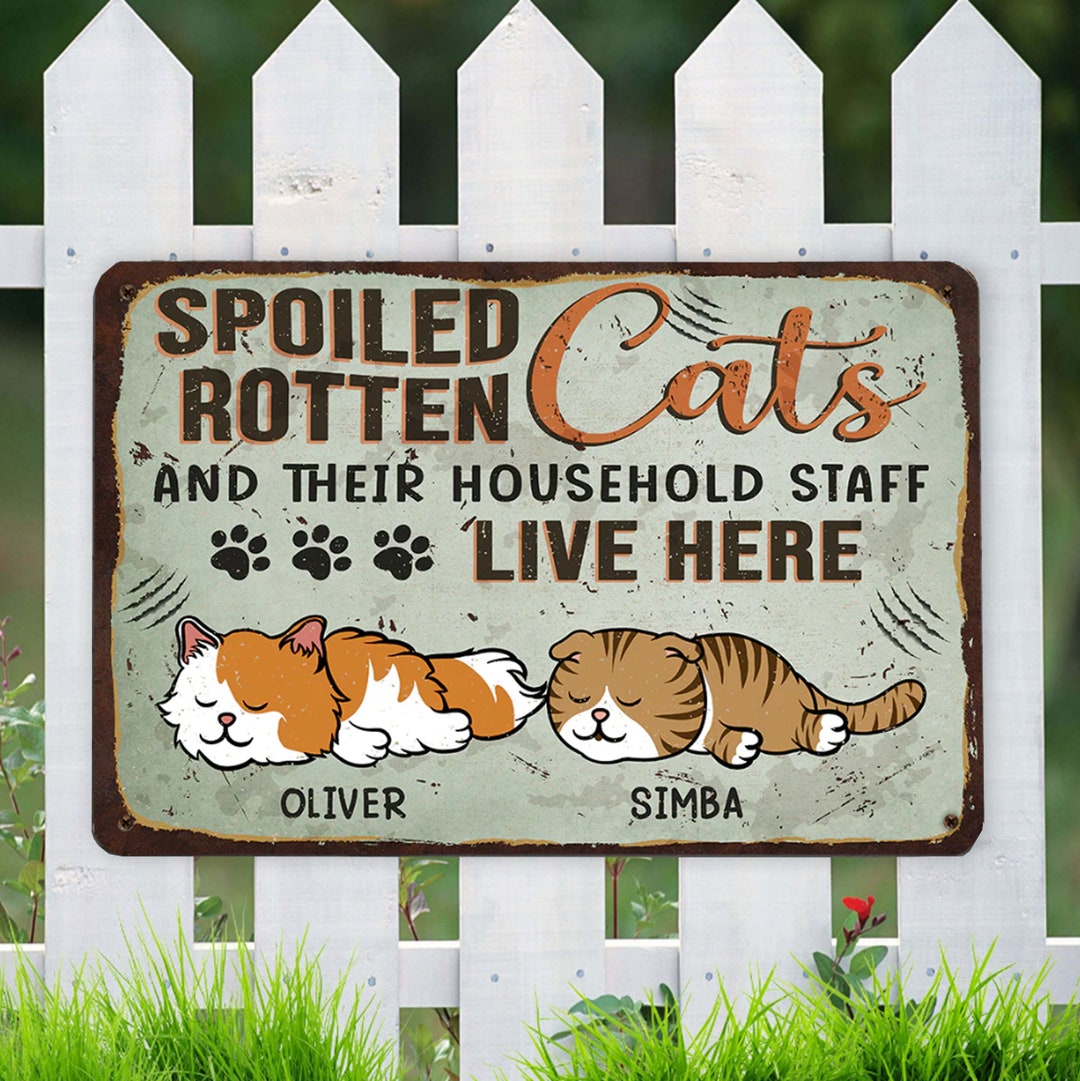 Spoiled Rotten Cats Live Here, Personalized Cat Metal Yard Sign, Pet ...