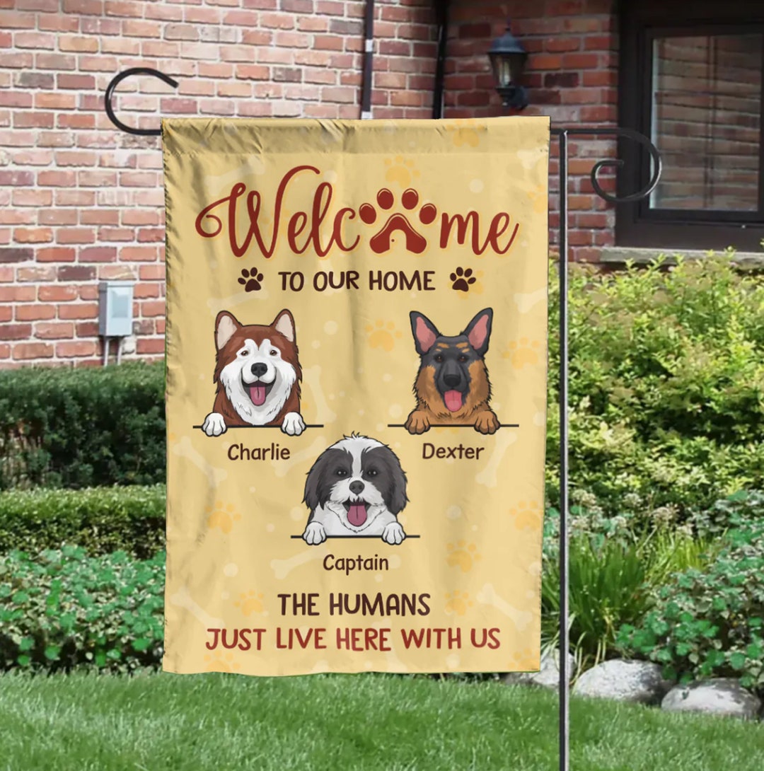 Welcome to Our Home Dogs Flag, Dog Welcome Flag, Funny Dog Garden Flag ...